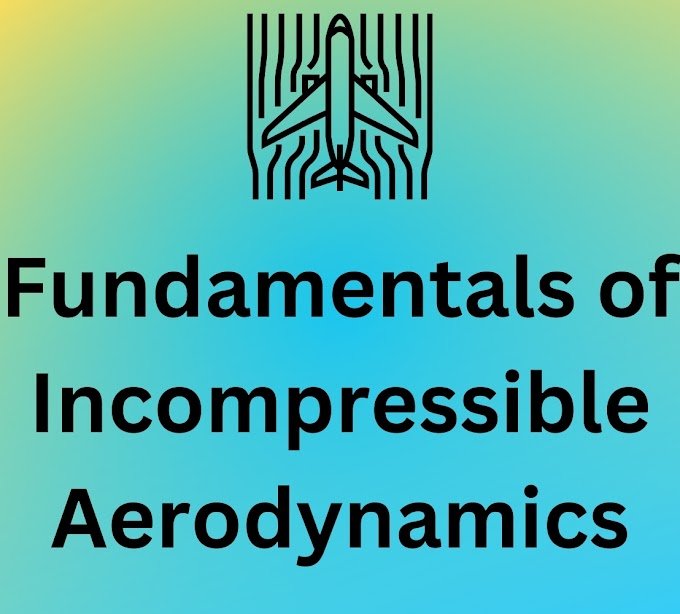 Exploring the Fundamentals of Incompressible and compressible Aerodynamics and it's flow
