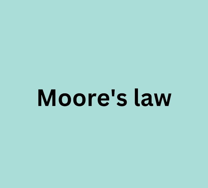 Moore's law explained